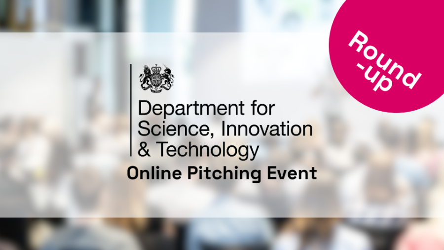 Department of Science, Innovation & Technology | Pitching Event Round-up | UKTIN